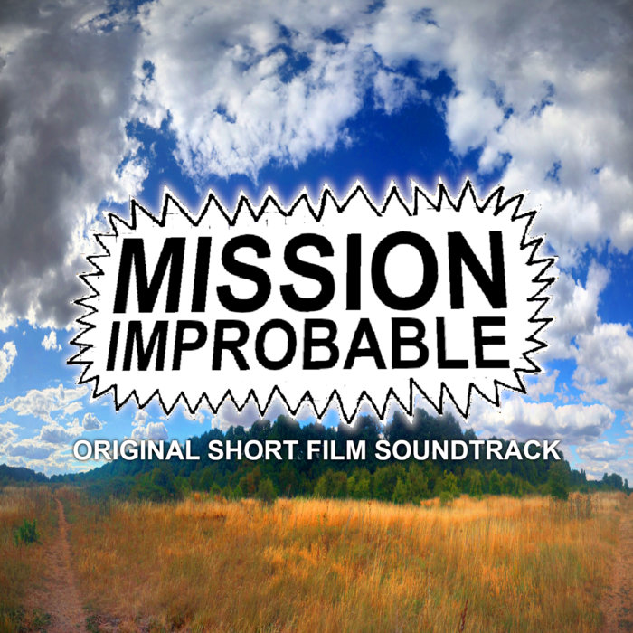 Mission: Improbable - Original Soundtrack | Callum Heron