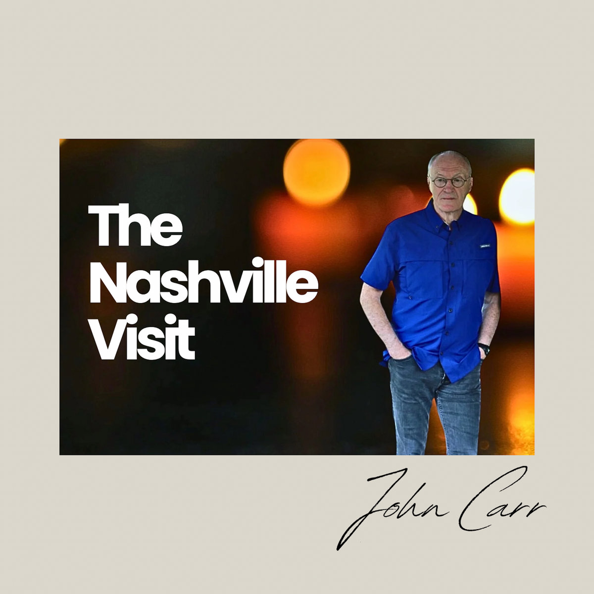 The Nashville Visit | John Carr | Creative and Dreams Music Network, LLC
