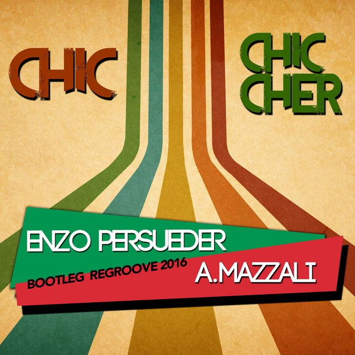 Chic - Chic Cheer (E. Persueder & A. Mazzali Rework Bootleg Remix) | Dj ...