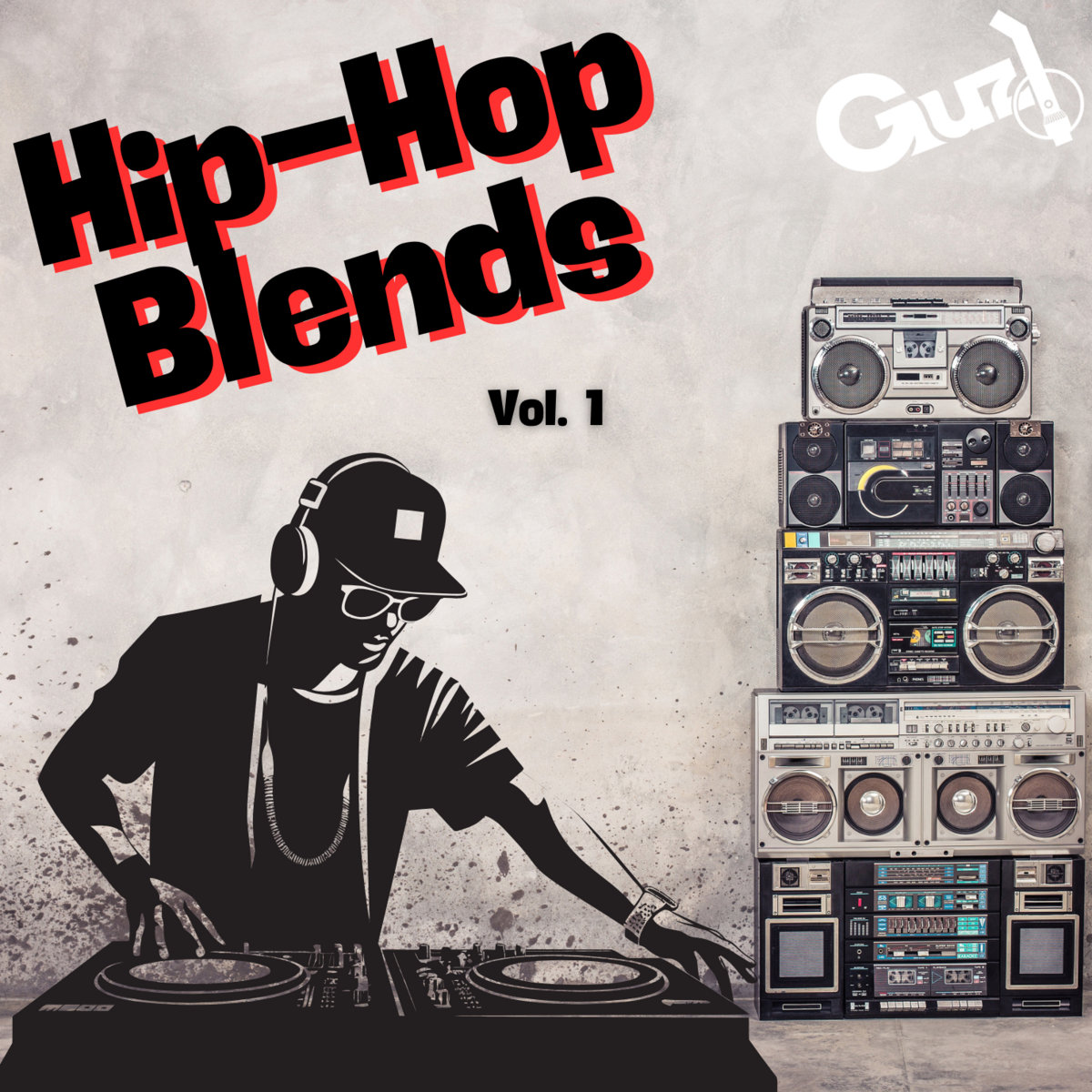 Hip-Hop Blends Volume 1 | DJ GUZL