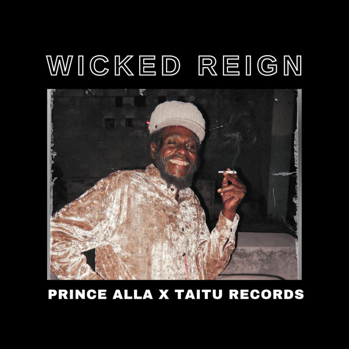 Prince Alla - Wicked Reign (Imperial Stepper Riddim) | Taitu Records