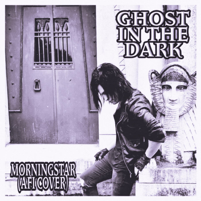 Morningstar (AFI Cover) | Ghost In The Dark