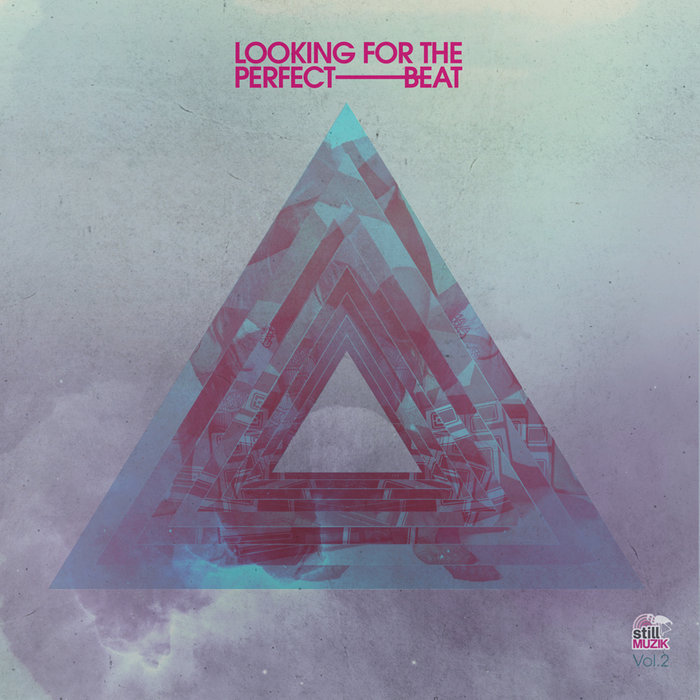 Looking For The Perfect Beat Volume 2 | stillmuzik