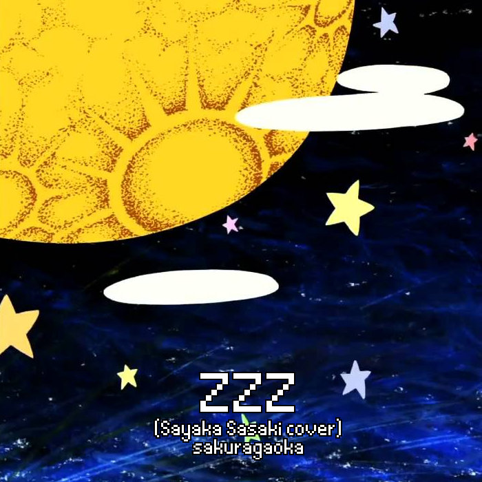 ZZZ (Sayaka Sasaki cover) | Sakuragaoka