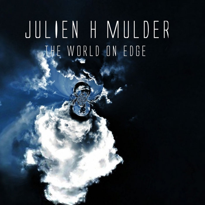 THE WORLD ON EDGE | Julien H Mulder