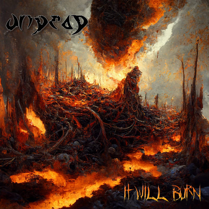 It Will Burn | UNDEAD