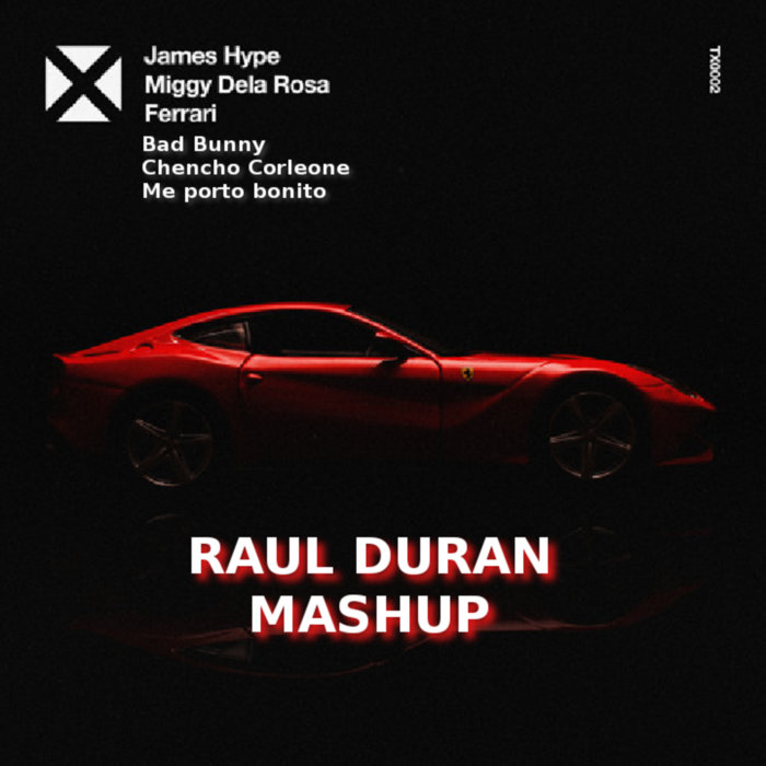 James Hype x Bad Bunny- Ferrari x Me Porto Bonito (Raul Duran Mashup ...