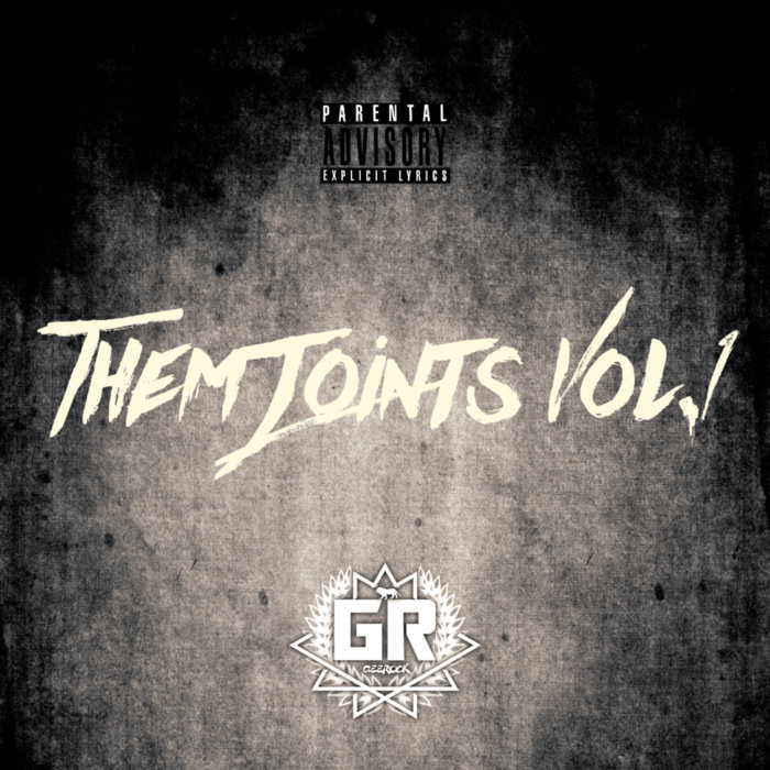 Them Joints | GeeRock | GeeRock Productions