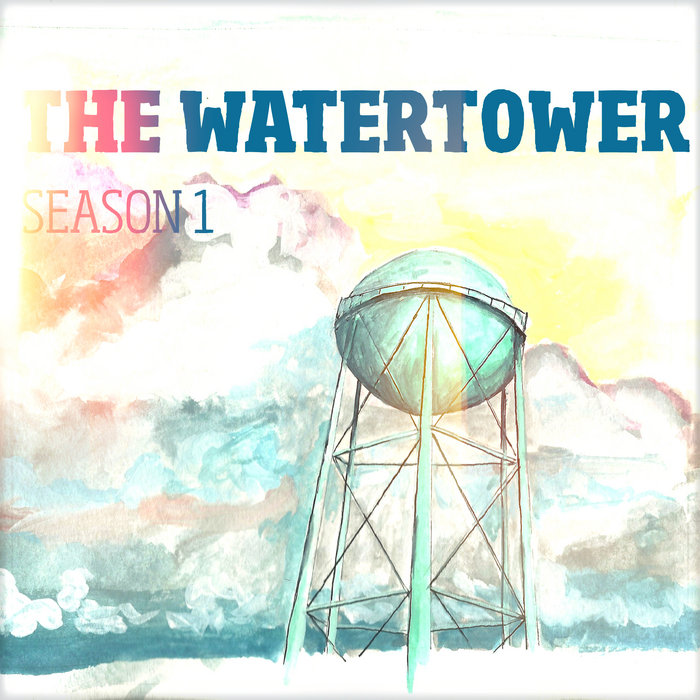 The Watertower Season 1 | The Watertower