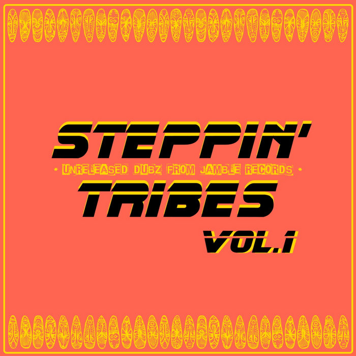 STEPPIN' TRIBES VOL.1 | Puppa Djoul / JAMBLE RECORDS | JAMBLE RECORDS ...