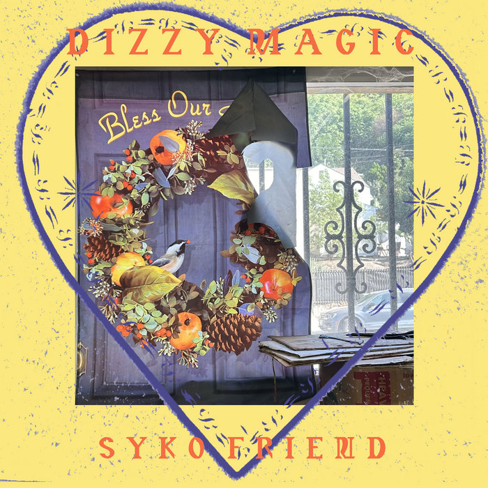 Dizzy Magic | Syko Friend