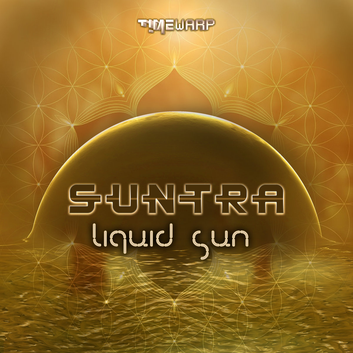 Suntra - Liquid Sun (timewarp144 - Timewarp) | Timewarp Records