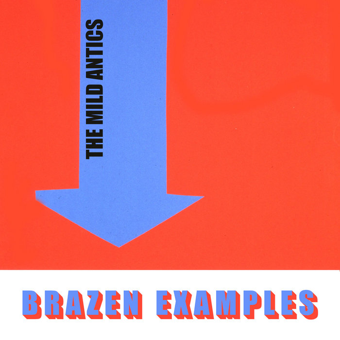 Brazen Examples EP | The Mild Antics