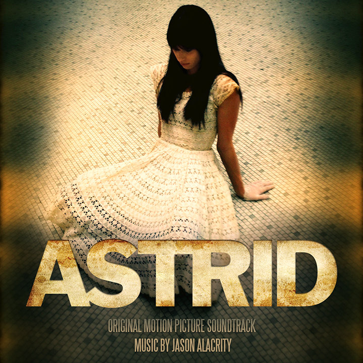 "ASTRID" Soundtrack | Jason Alacrity
