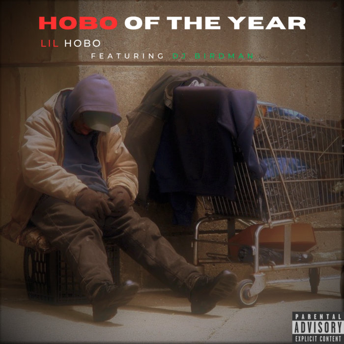 Hobo Of The Year (feat. DJ Birdman) | Lil Hobo
