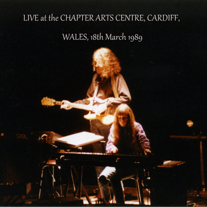 LIVE at the Chapter Arts Centre, Cardiff, 18th March 1989 | Steve Hillman