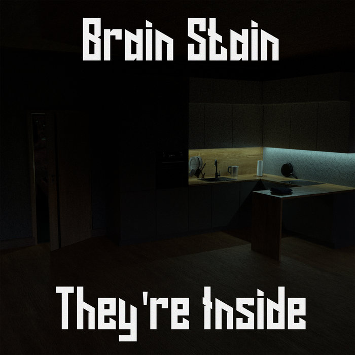 They're Inside | Brain Stain