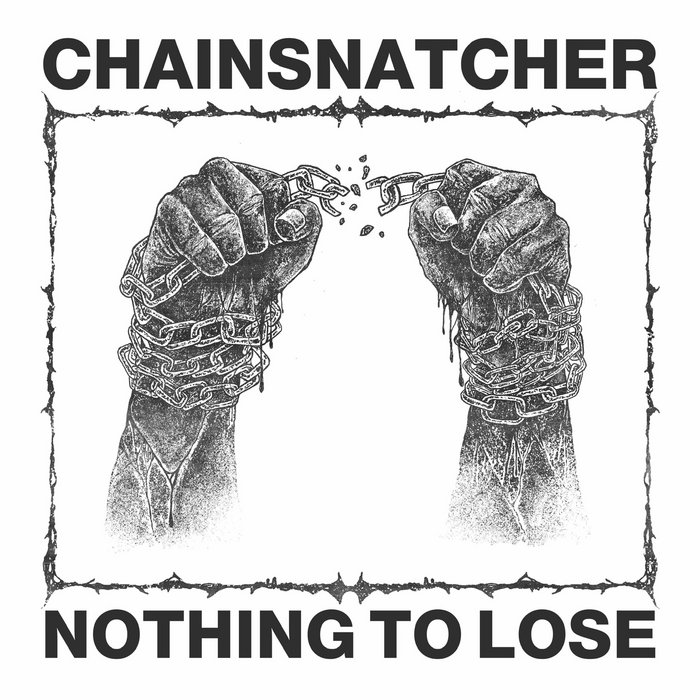 Nothing to Lose | Chain Snatcher