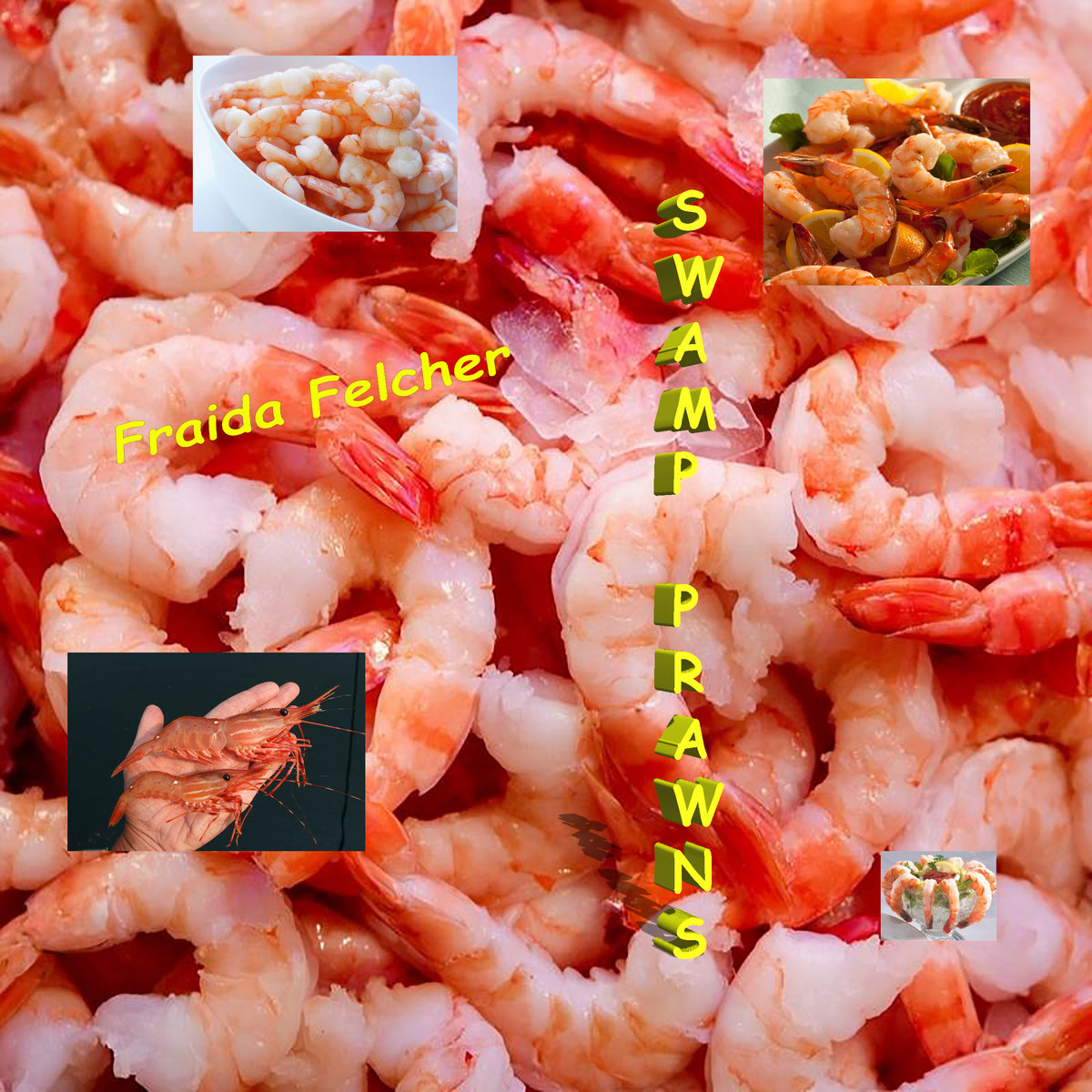 Swamp Prawns | Fraida Felcher
