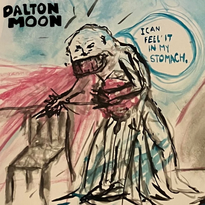 I Can Feel It In My Stomach | Dalton Moon