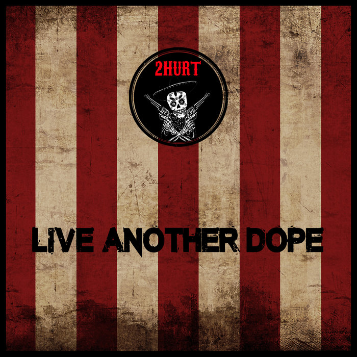 live-another-dope-2hurt