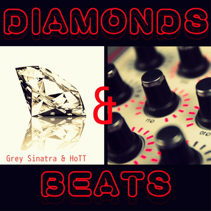 DIAMONDS & BEATS Vol. 1 | HoTT & Grey Sinatra | HoTT