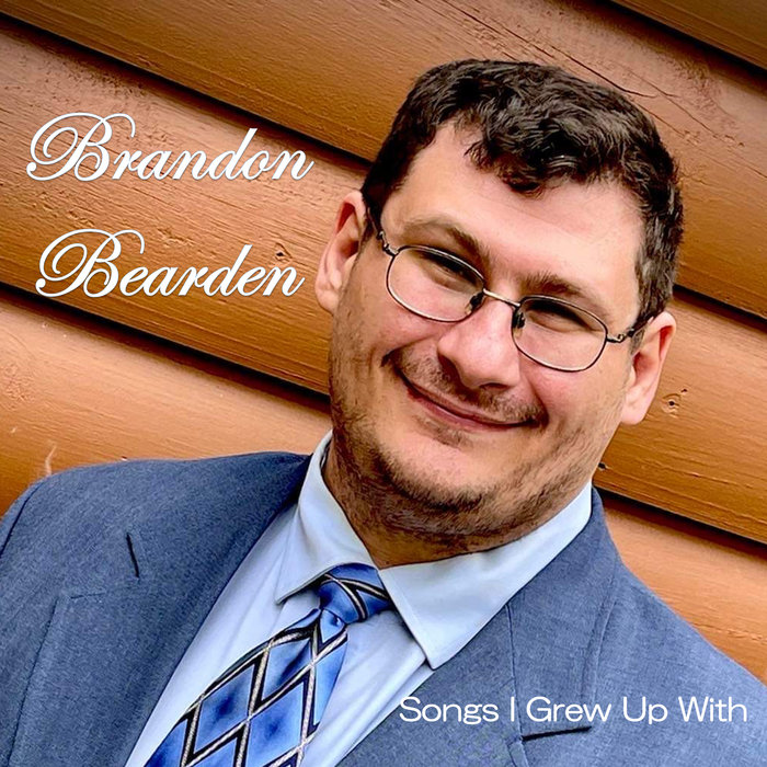 Songs I Grew Up With | Brandon Bearden