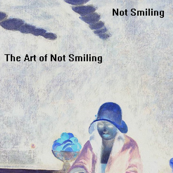 The Art of Not Smiling | Not Smiling