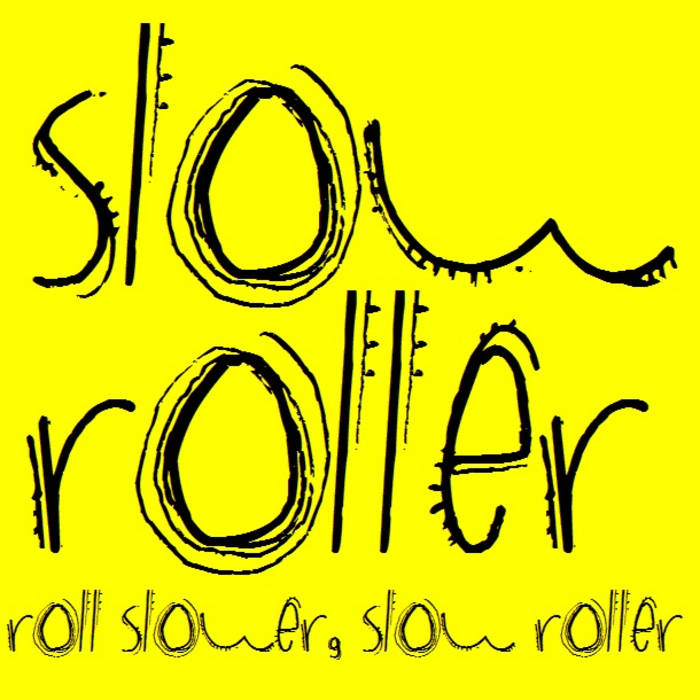 Roll Slower, Slow Roller Demo | Slow Roller