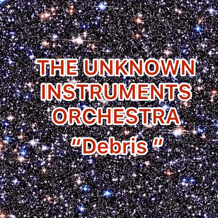 The Unknown Instruments Orchestra "Debris" | The Unknown Instruments ...