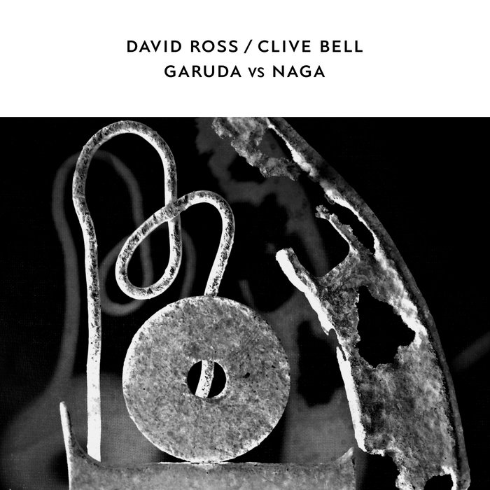 Garuda vs Naga | David Ross / Clive Bell | Confront Recordings