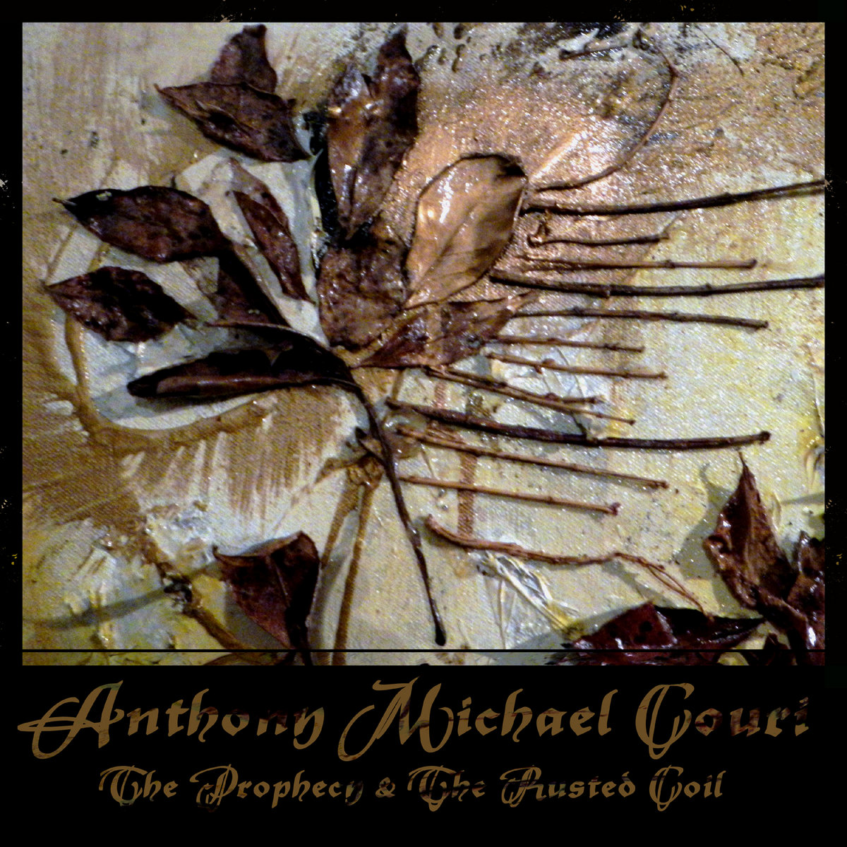 The Prophecy & The Rusted Coil | Anthony Michael Couri | Anthony ...