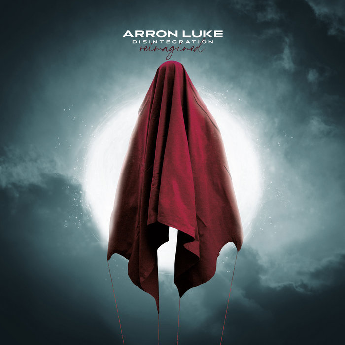 Disintegration - Reimagined | Arron Luke