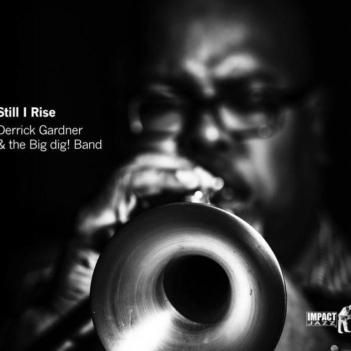 Still I Rise | Derrick Gardner