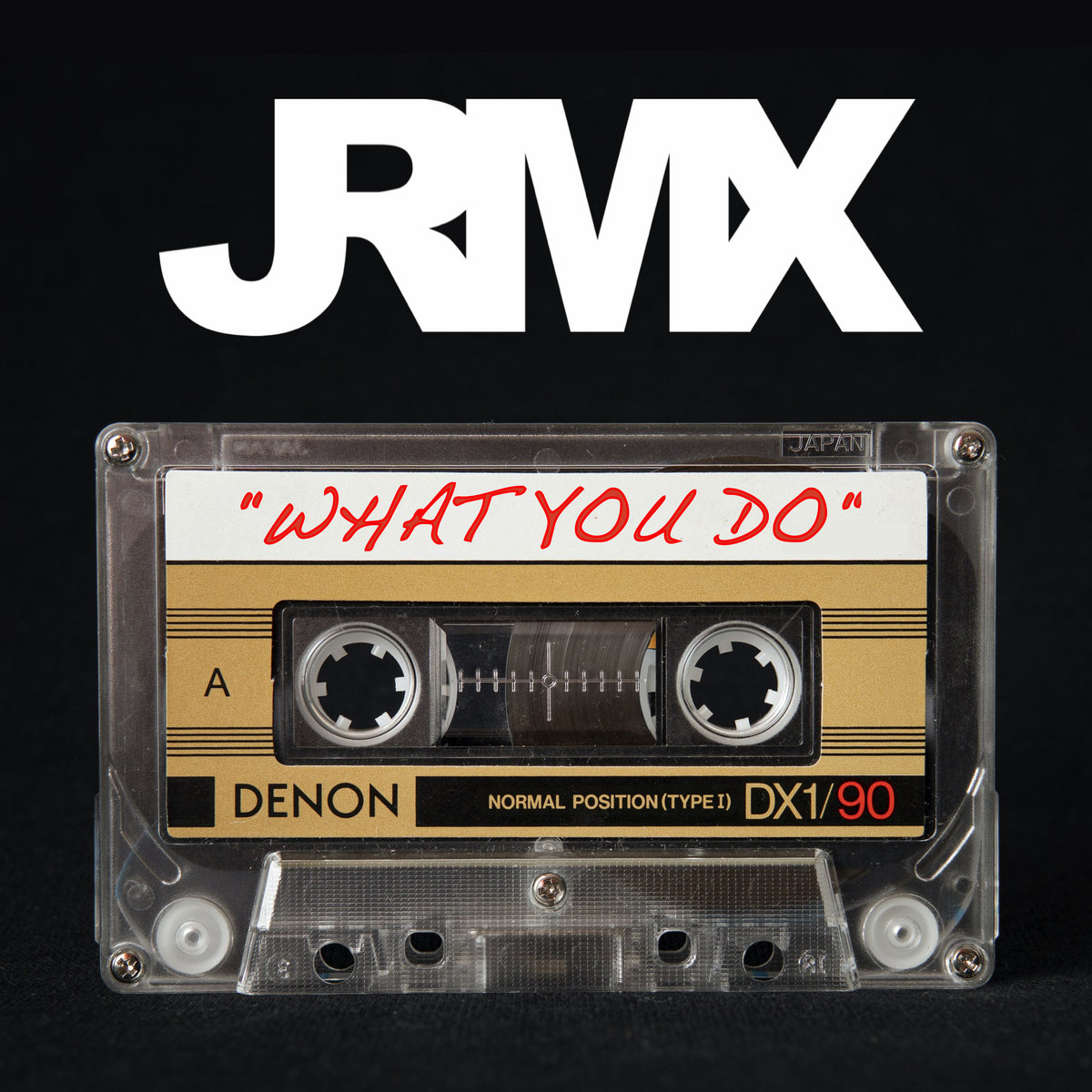 What You Do | JRMX
