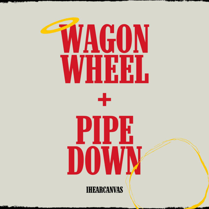 Wagon Wheel + Pipe Down | Darius Rucker, Drake | CANVAS