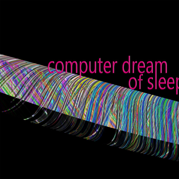 computer dream of sleep | The Ogres | Lrk.