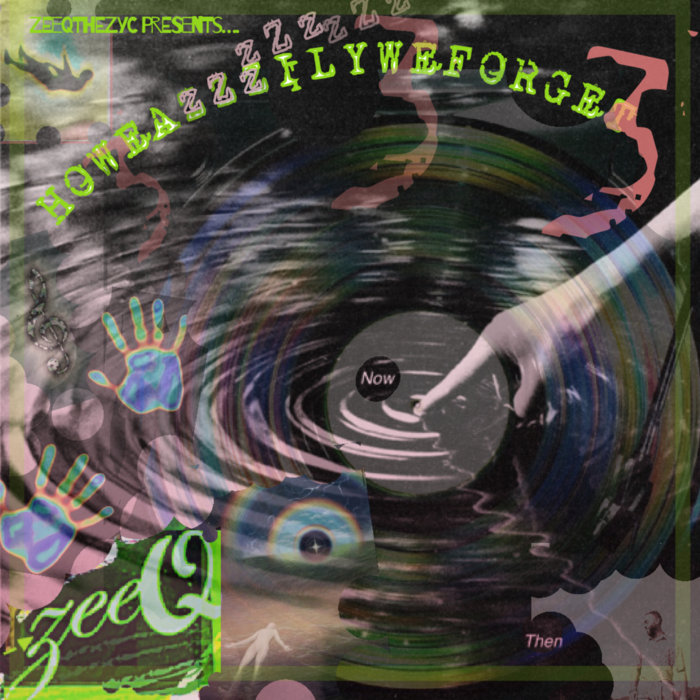 HowEaZZZilyW3Forget... | ZEEQ