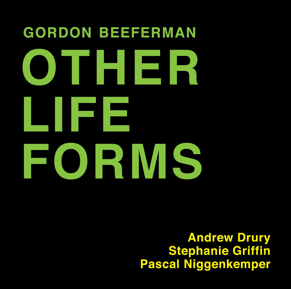 Gordon Beeferman, Other Life Forms | Different Track Recordings