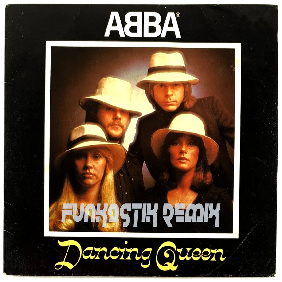 Abba - Dancing Queen (Funkastik remix) | Funkastik