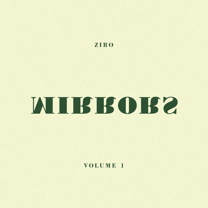Mirrors Vol. 1 | Ziro