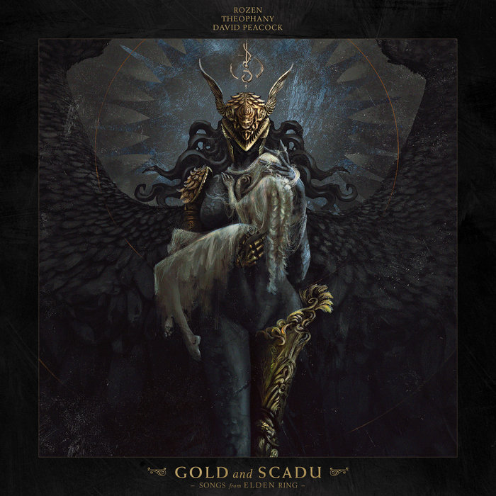 Gold and Scadu: Songs from "Elden Ring" | ROZEN, Theophany, David ...