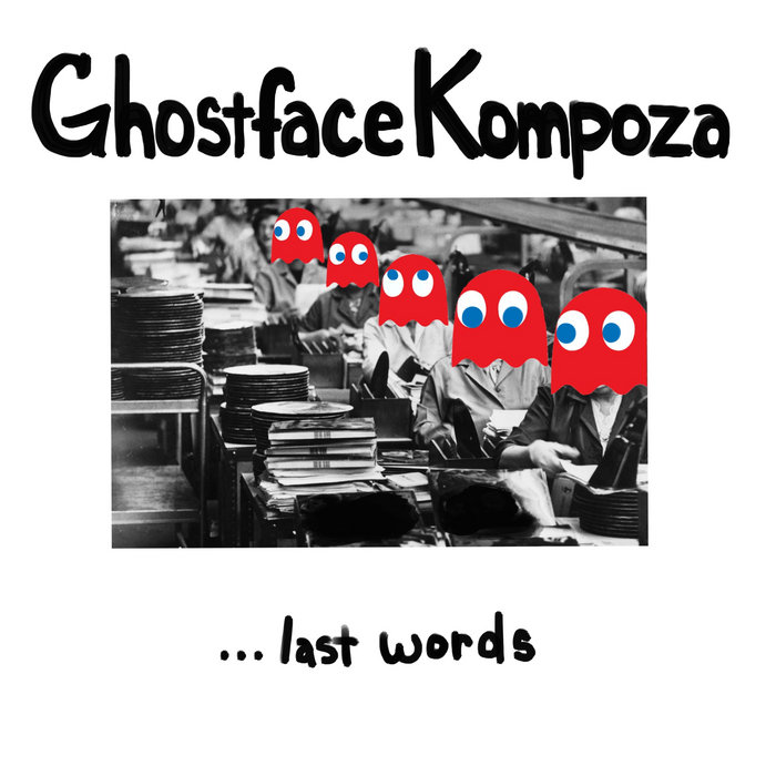 Last Words | Ghostface Kompoza