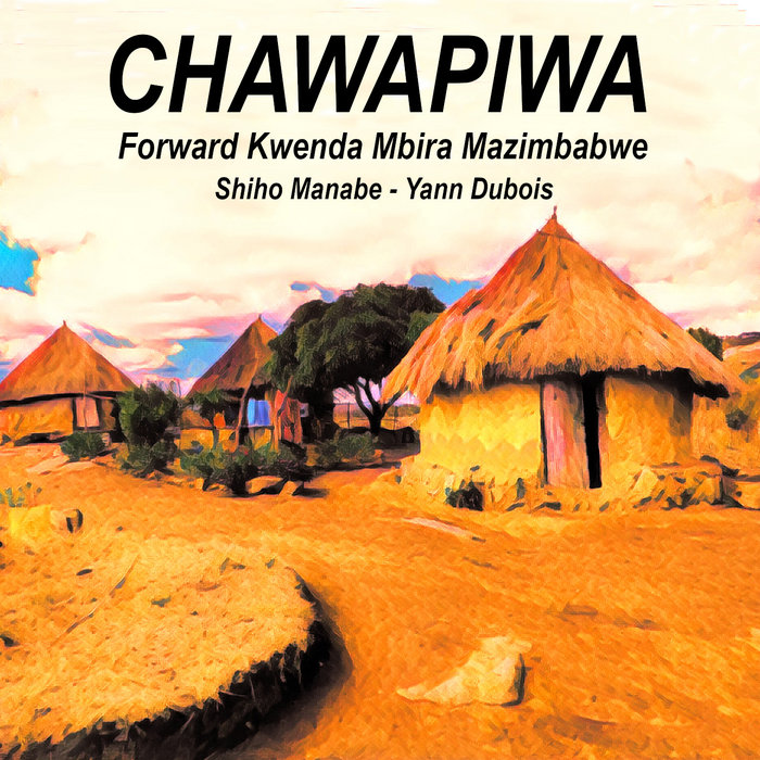 Chawapiwa | Forward Kwenda Mbira Mazimbabwe