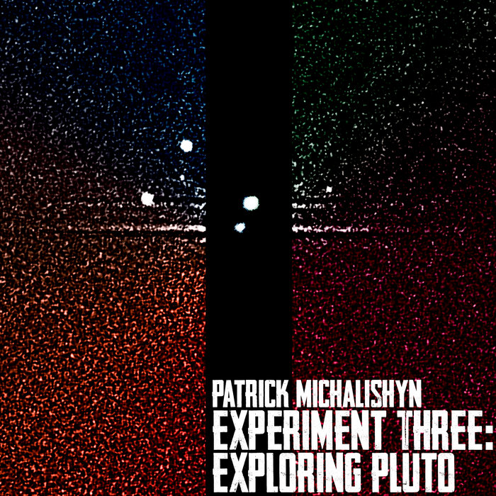 Experiment Three: Exploring Pluto | Patrick Michalishyn