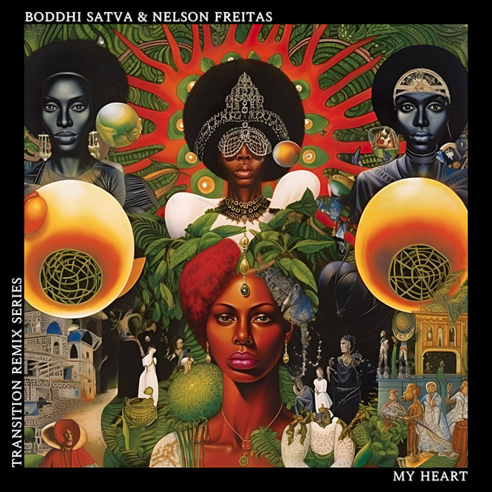My Heart (Ancestral Mapiano Mixes) | Boddhi Satva & Nelson Freitas ...