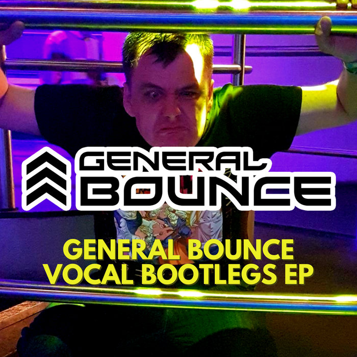 Vocal Bootlegs EP | General Bounce