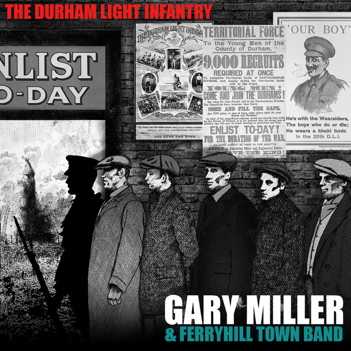 The Durham Light Infantry [Single] | Gary Miller & Ferryhill Town Band ...