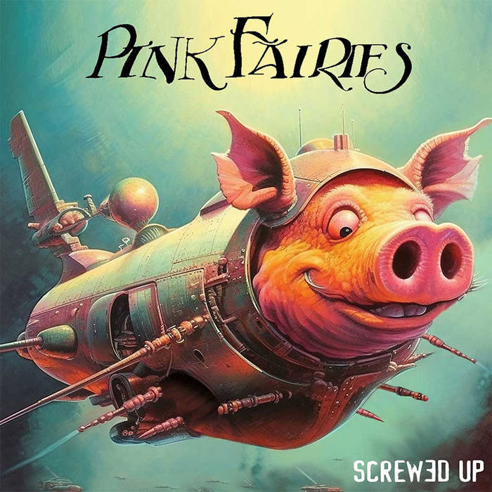 Screwed Up | Pink Fairies | Cleopatra Records