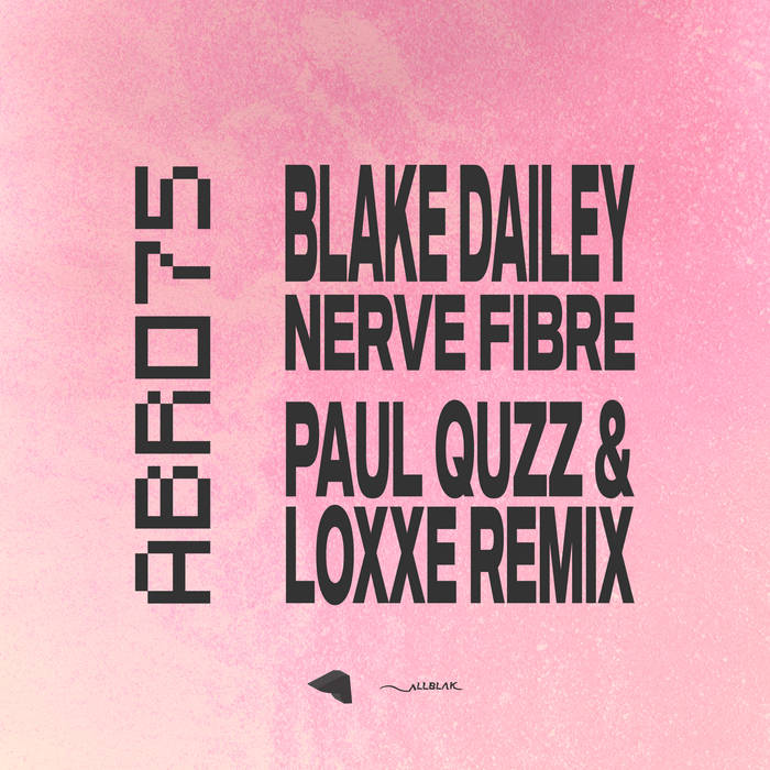 Nerve Fibre | Blake Dailey | All Blak Records
